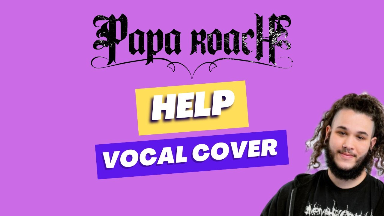 Papa Roach - Help (Vocal Cover) - YouTube