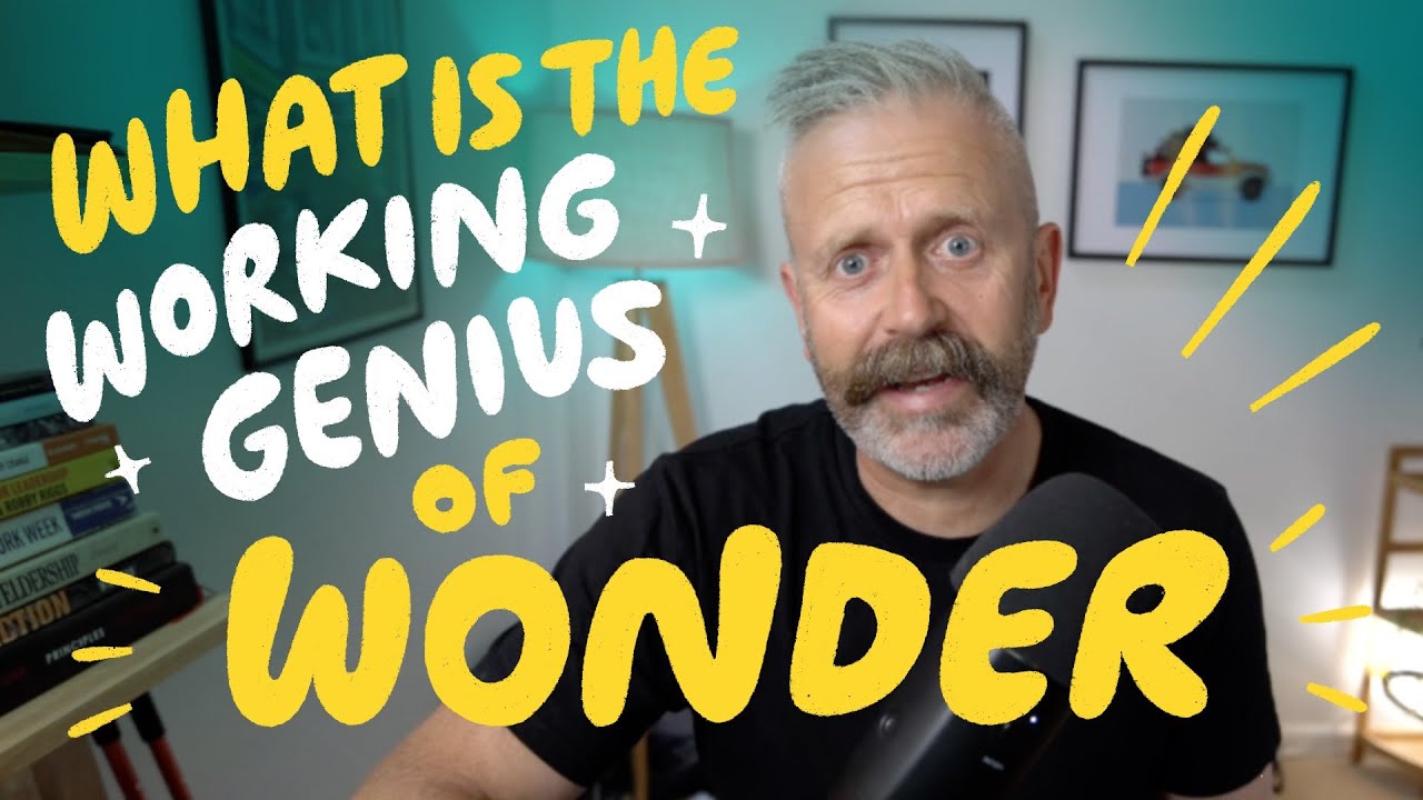 What is the Working Genius of Wonder? - YouTube