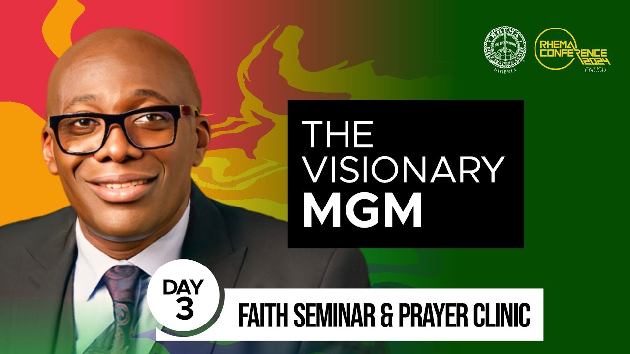 RHEMA Conference 2024 - Enugu - Day 3 Faith Seminar & Prayer Clinic ...