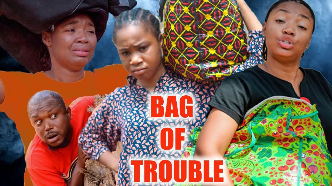 BAG OF TROUBLE FULL MOVIE #new MOVIE ALERT EKENE UMENWA 2023 LATEST ...