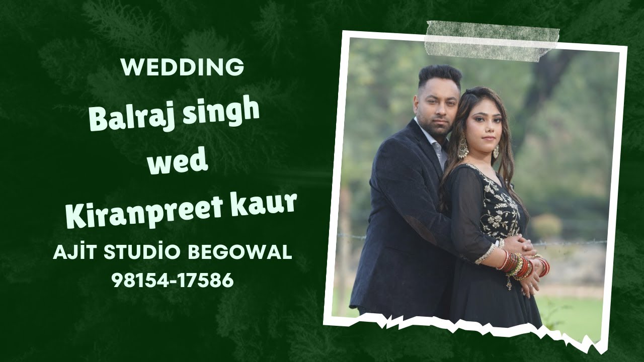 Wedding#BALRAJ SINGH WEDS KIRANPREET KAUR# - YouTube
