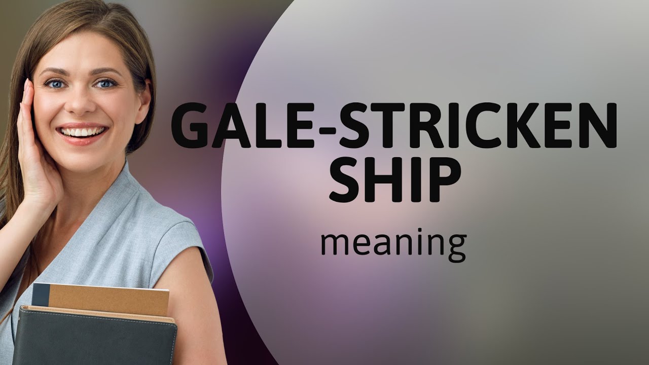 Understanding "Gale-stricken Ship": A Deep Dive into Imaginative ...