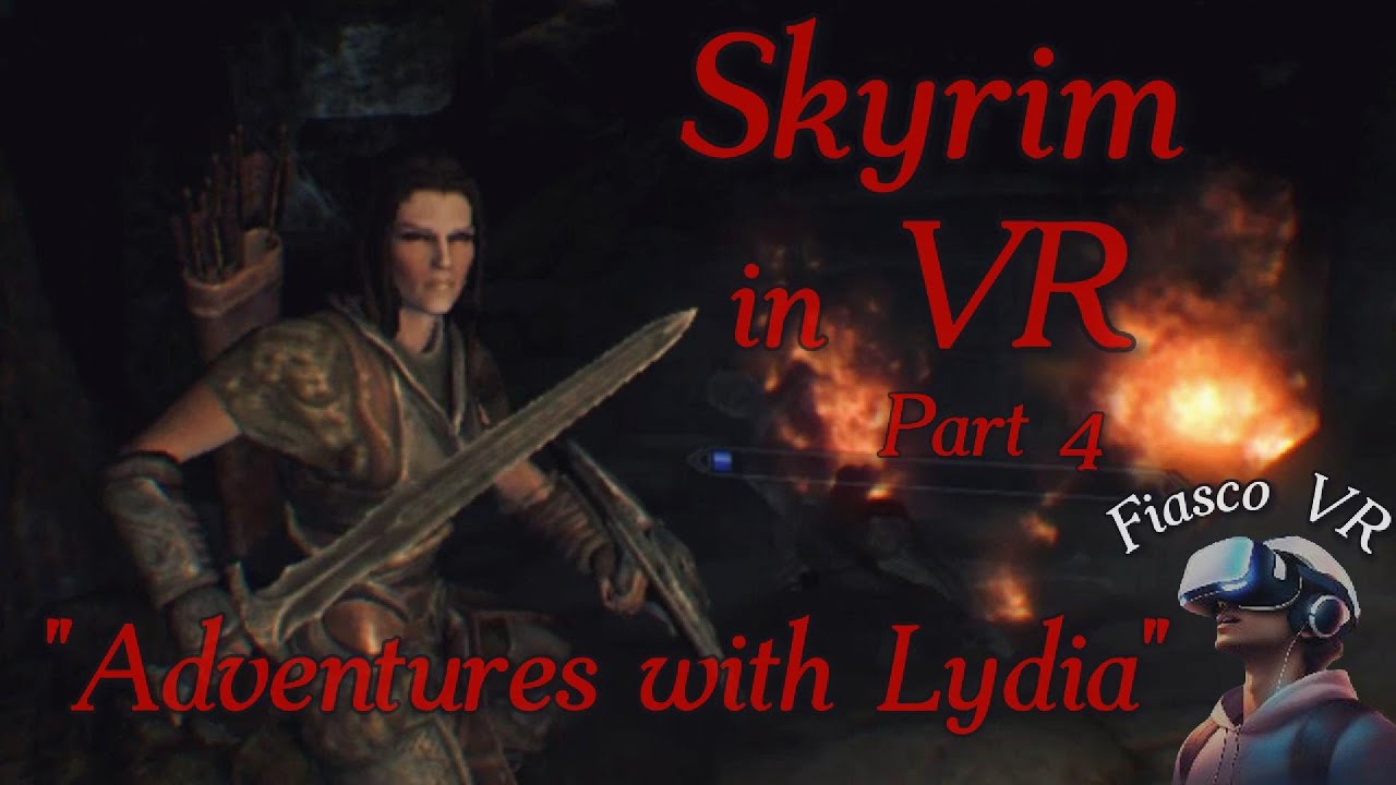 Skyrim VR: Adventures with Lydia - YouTube