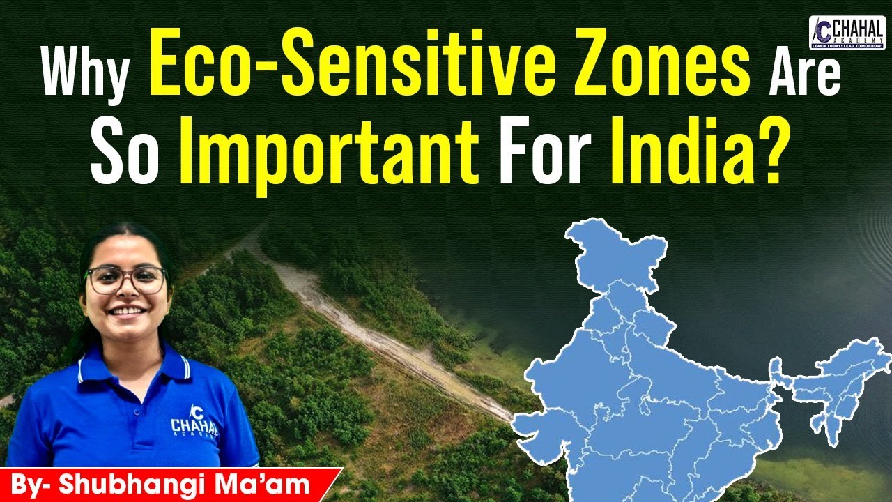 What is Eco Sensitive Zone? | Why are they becoming a cause for concern ...