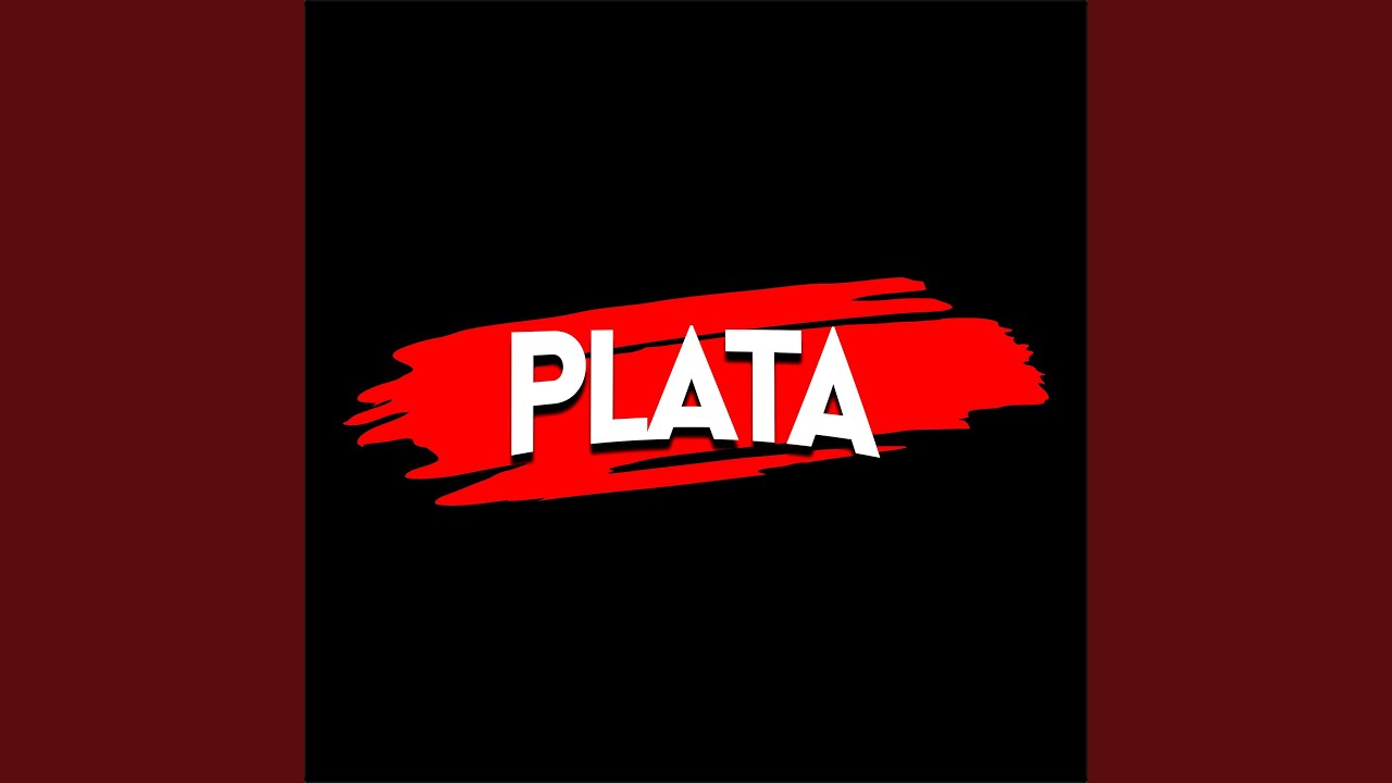 Plata - YouTube