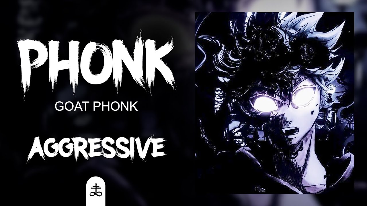 AGGRESSIVE GOAT😈 phonk ☩ MIX #1 - YouTube