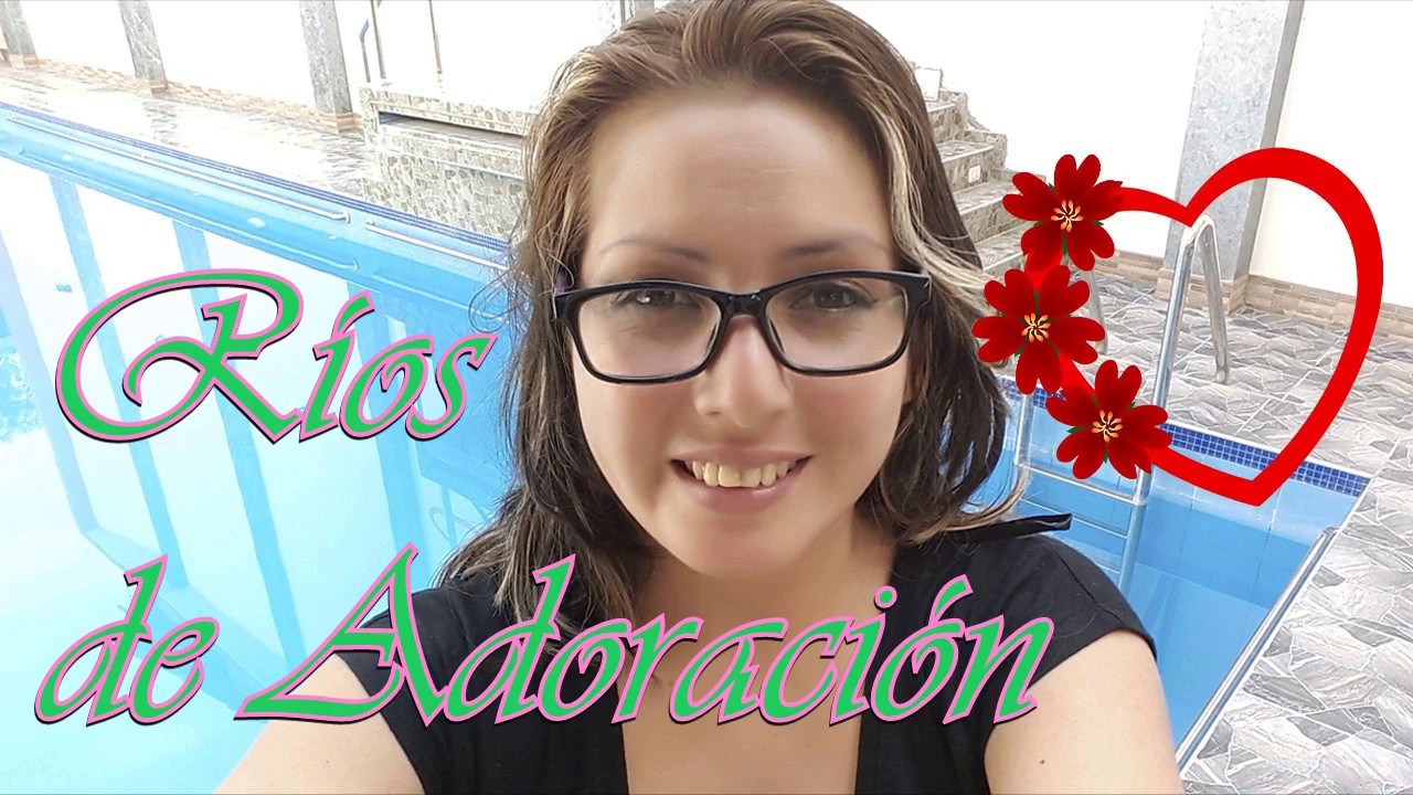 ¡NUEVO 2017! Katy Sánchez - "Rios de adoración" (Vídeo Lyric) Música ...