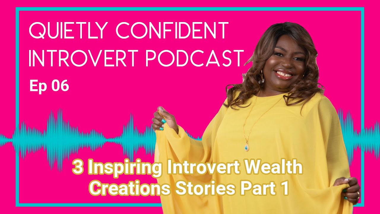 3 Inspiring Introvert Wealth Creations Stories Part 1 | Quietly ...