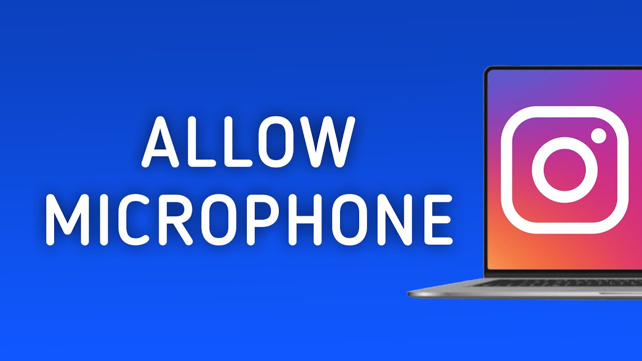 How To Allow Microphone On Instagram PC (New Update) - YouTube
