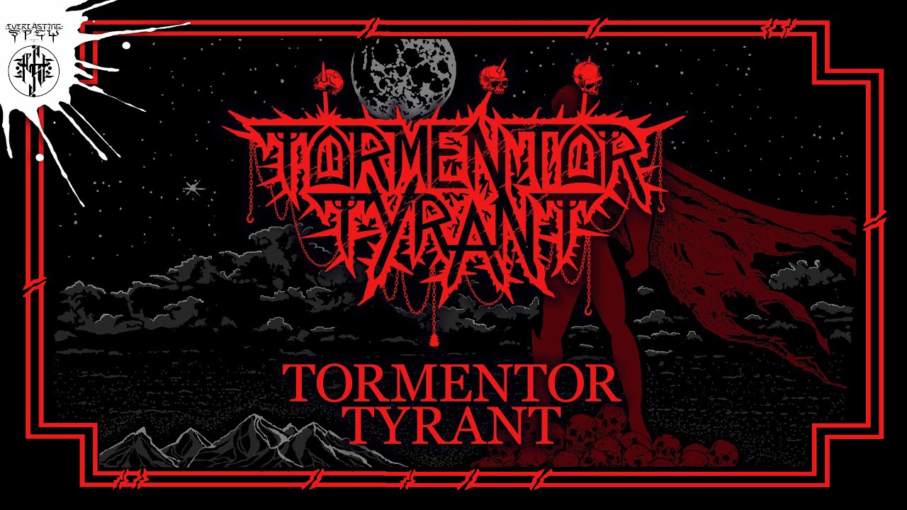 TORMENTOR TYRANT "Tormentor Tyrant" (Track Premiere) - YouTube