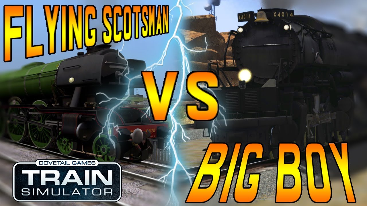 Train Simulator 2017 - Big Boy Vs The Flying Scotsman!! - YouTube