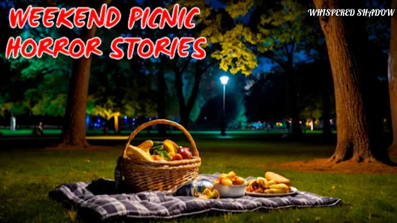 3 TRUE CREEPY PICNIC HORROR STORIES | WHISPERED SHADOW - YouTube