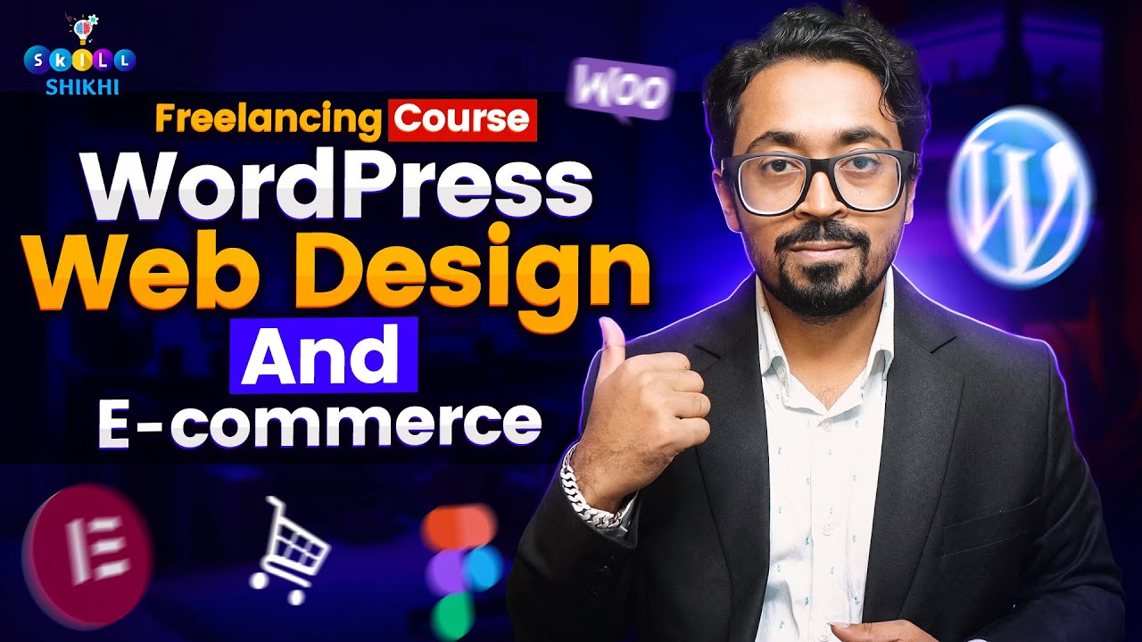 ফ্রিল্যান্সিং কোর্স- WordPress Web Design And E-commerce Complete Course - YouTube