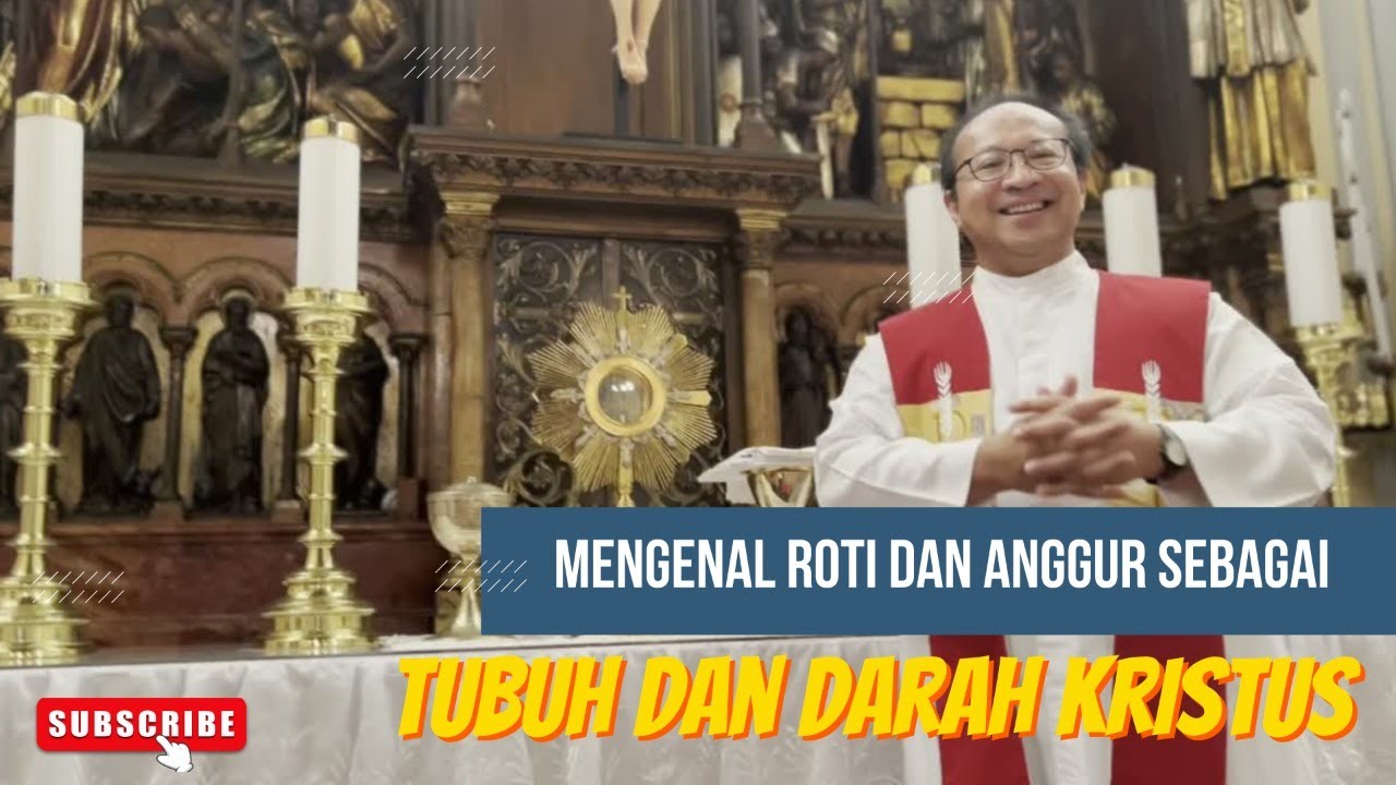 Mengenal Roti dan Anggur Sebagai Tubuh dan Darah Kristus - YouTube