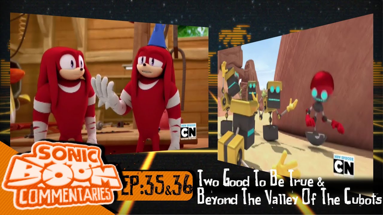 Sonic Boom Commentaries 35 & 36: Two Good To Be True + Beyond The ...