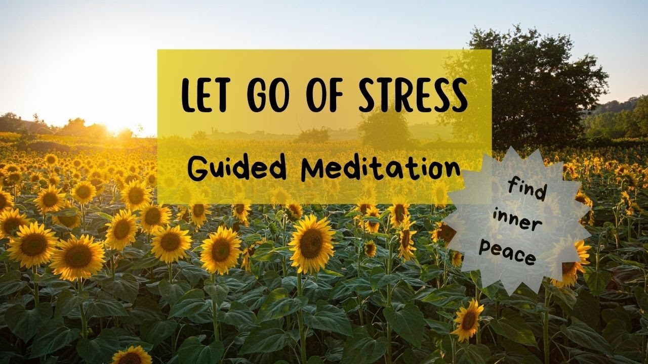 Guided Meditation for Stress Relief - Release Tension and Find Inner ...