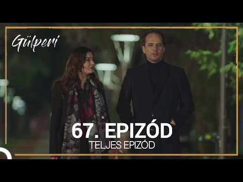 Gülperi | 67.Epizód (Magyar Felirattal)