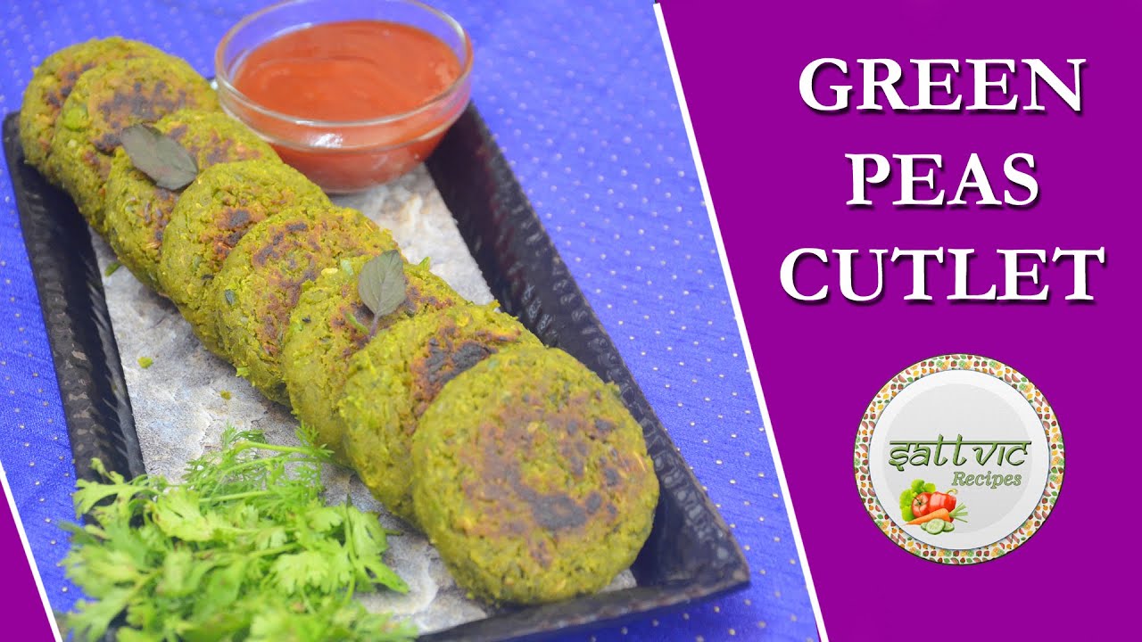 Hare Matar Ki Tikki | Green Peas Cutlet | Sattvic Recipes - YouTube