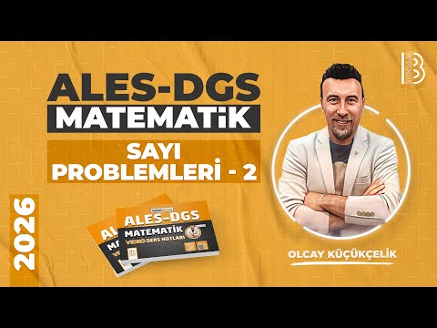 44) ALES - DGS - Matematik - ''21.GÜN'' - Sayı Problemleri 2 - Olcay KÜÇÜKÇELİK - 2026