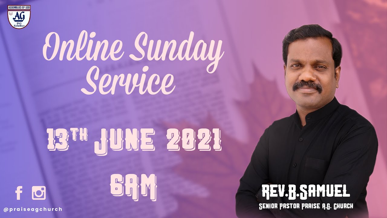 Online Sunday Service | 13 Jun 2021 | Rev.B.Samuel | Praise AG Church ...