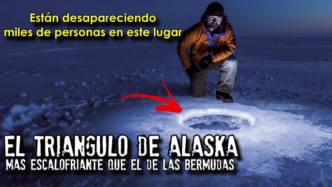 Si pisas esto podrías desaparecer: El Triángulo de Alaska MÁS ...