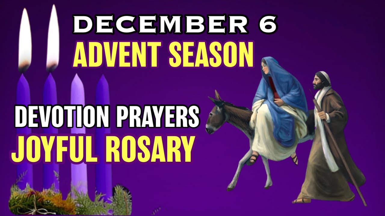 ROSARY MONDAY, December 6, 2021, 💜 Joyful Mysteries 💜Advent Sundays ...