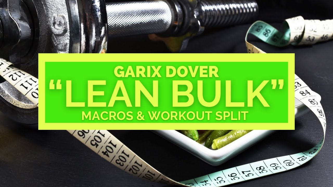 Lean Bulk Macros & Workout Split - YouTube