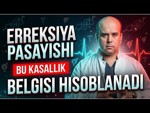 ERREKSIYA PASAYISHI BU KASALLIK BELGISI HISOBLANADI
