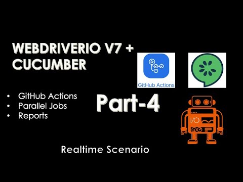 Webdriverio V7-Cucumber-RealTime Scenario -Part-4 (Github Actions ...