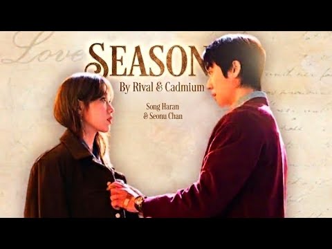 Chan ✘ Haran | Rival & Cadmium-Seasons (slowed + reverb)[In Your Radiant Season KDrama2026](FMV)💓💞💖💗