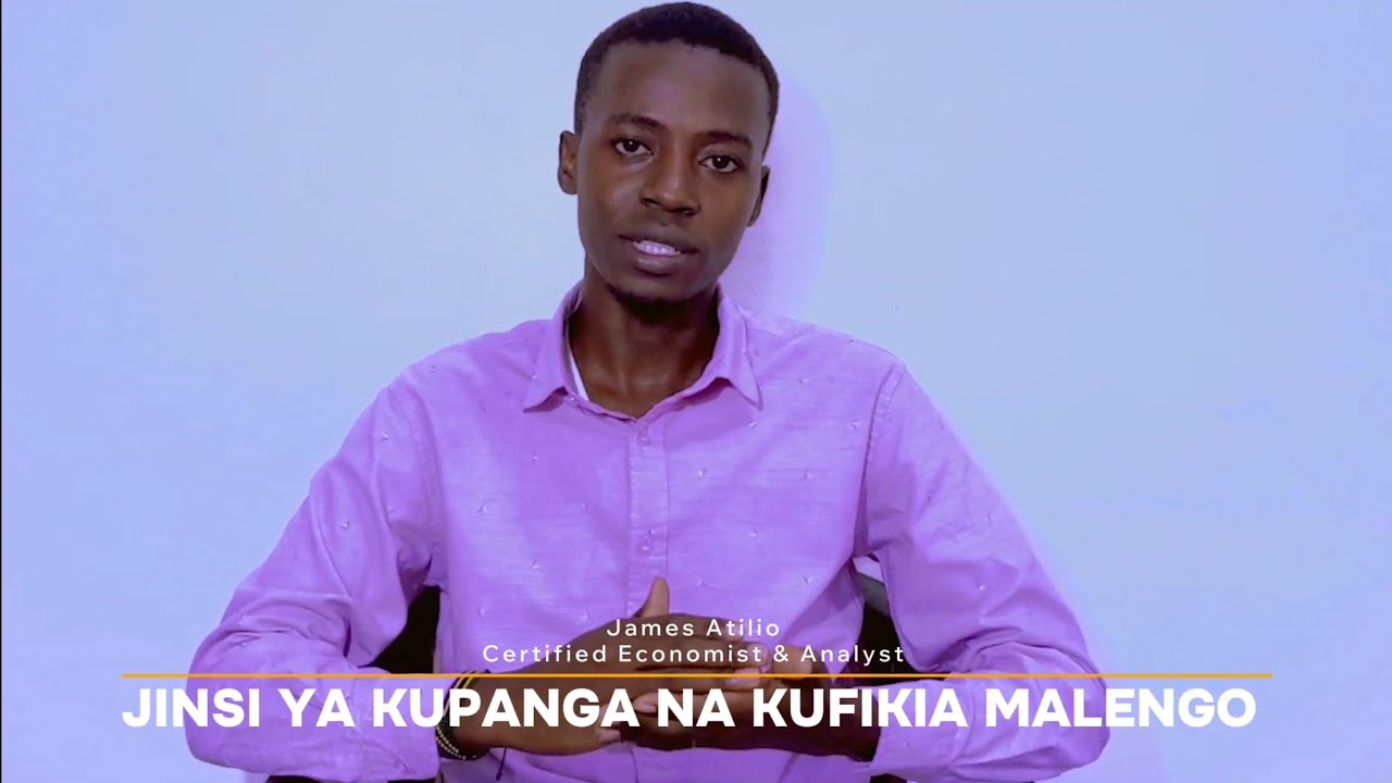 HATUA NA JINSI YA KUANDAA MPANGO MKAKATI WA KUTIMIZA MALENGO YAKO ...