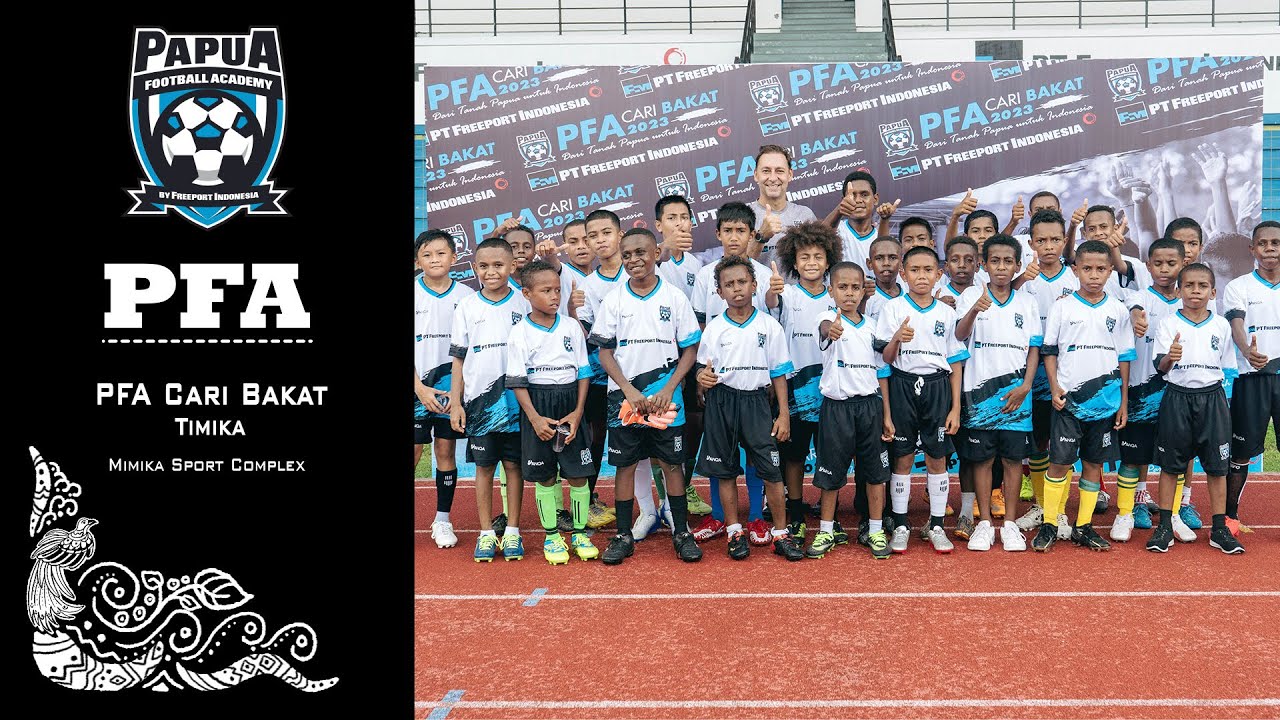 PAPUA FOOTBALL ACADEMY CARI BAKAT 2023 (TIMIKA) - YouTube