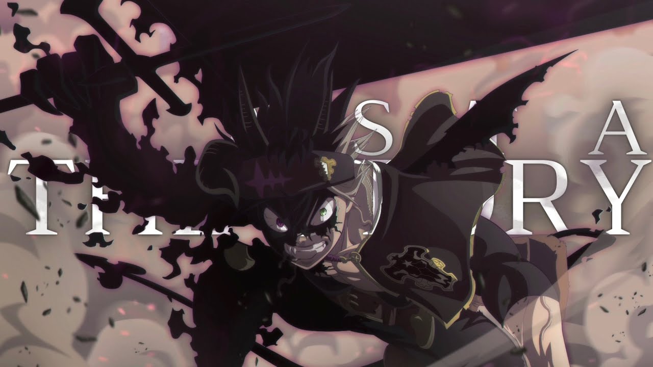 Asta - Black Clover「AMV」The Story - YouTube