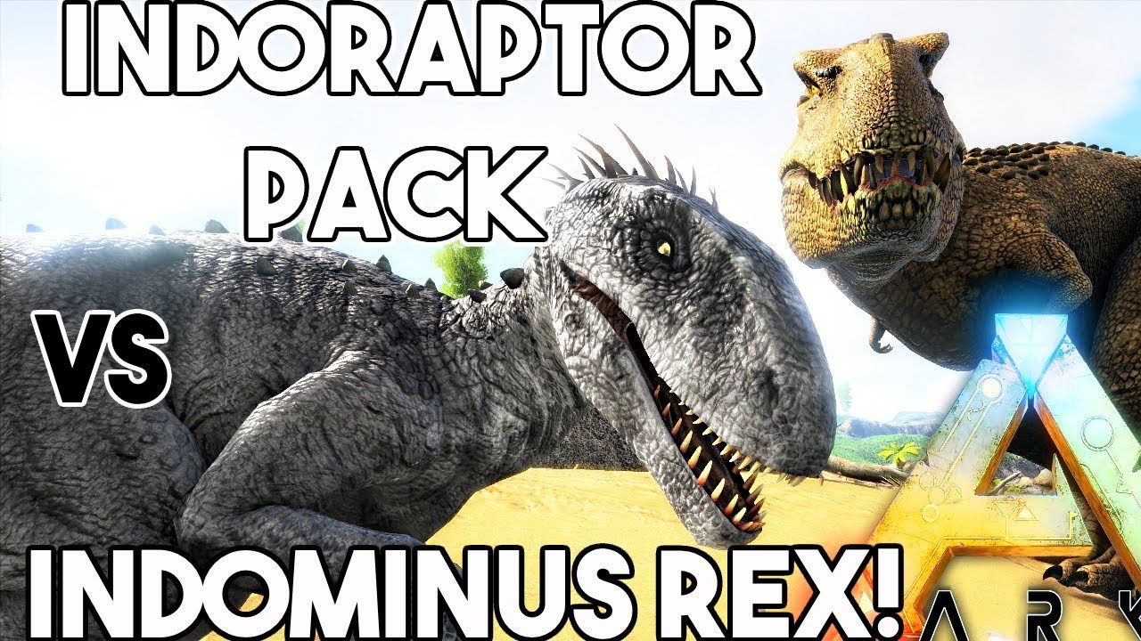 ARK Survival Evolved - Jurassic World 2 INDORAPTOR PACK VS INDOM REX ...