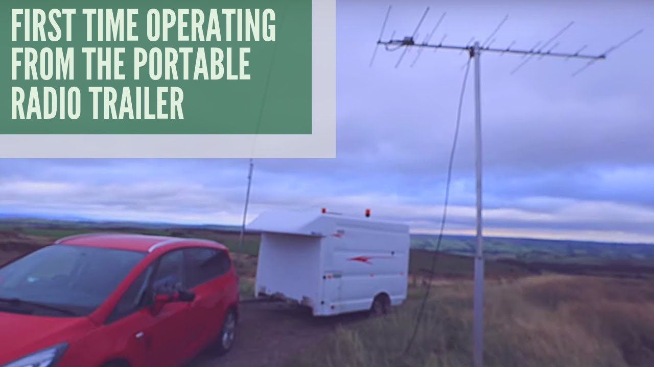 Trial run operating from the portable radio trailer - YouTube