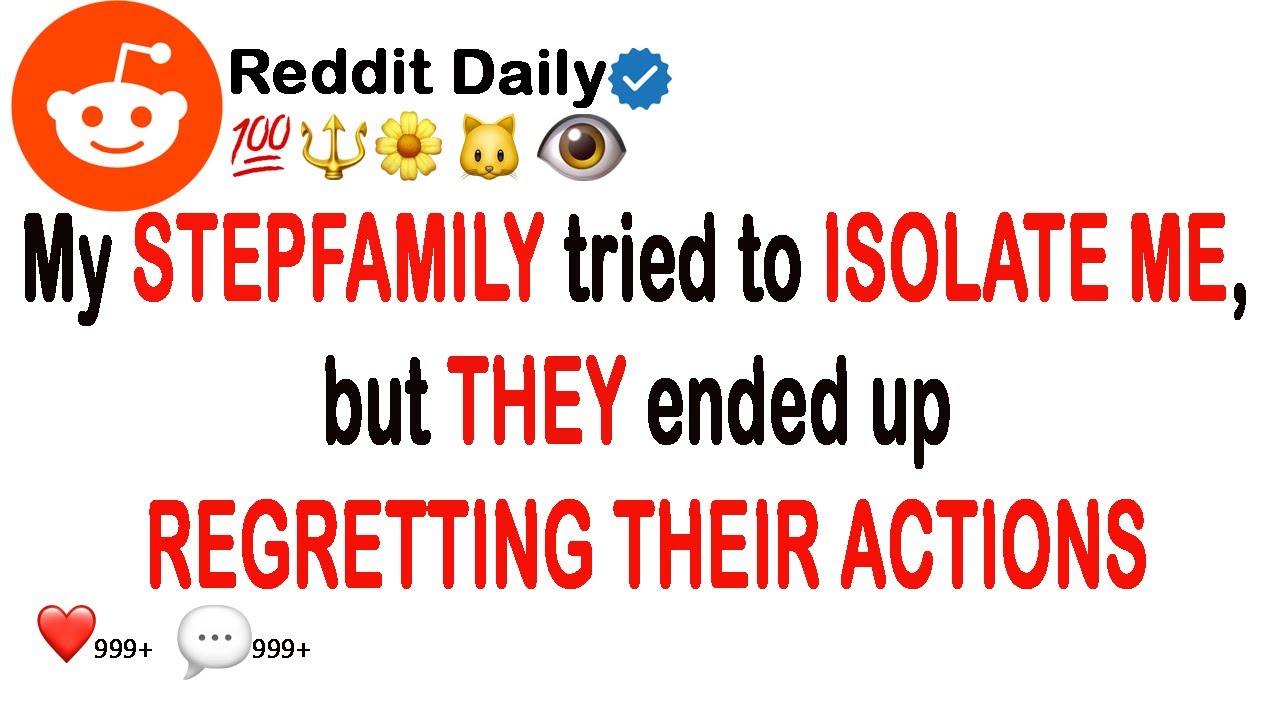 My STEPFAMILY tried to ISOLATE ME, but THEY ended up REGRETTING THEIR ACTIONS - YouTube