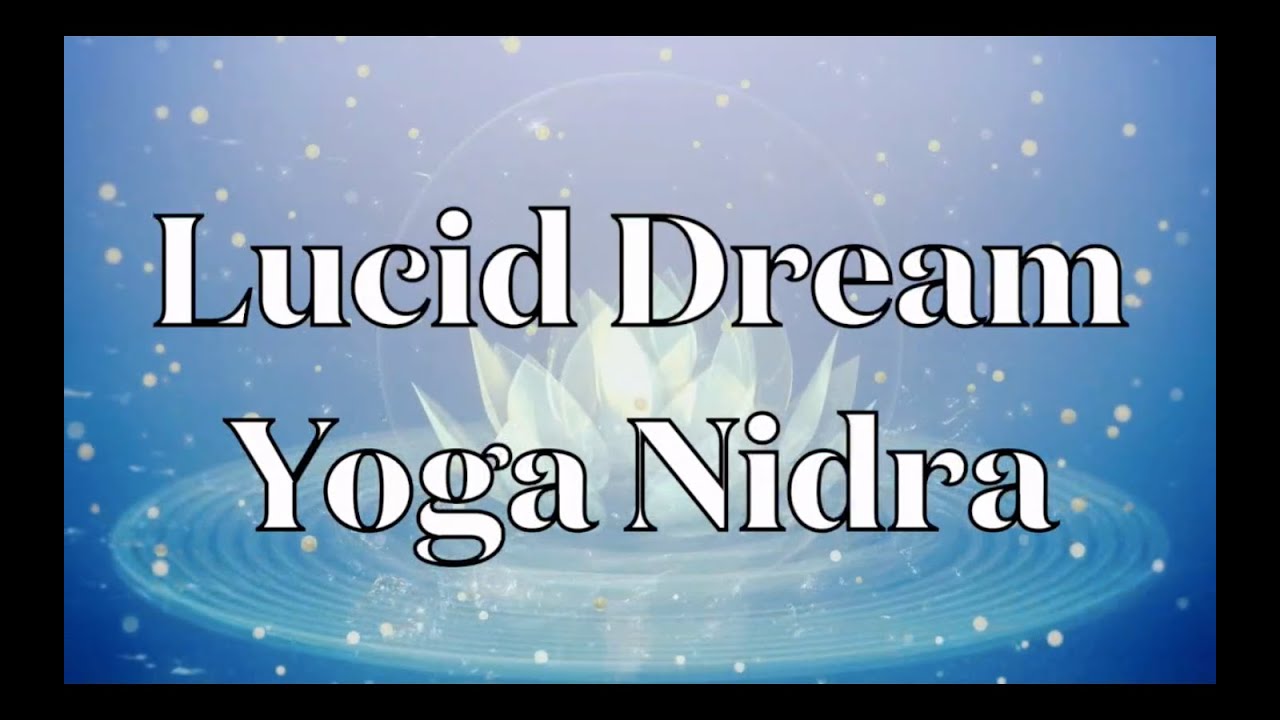 Lucid Dream Yoga Nidra - YouTube