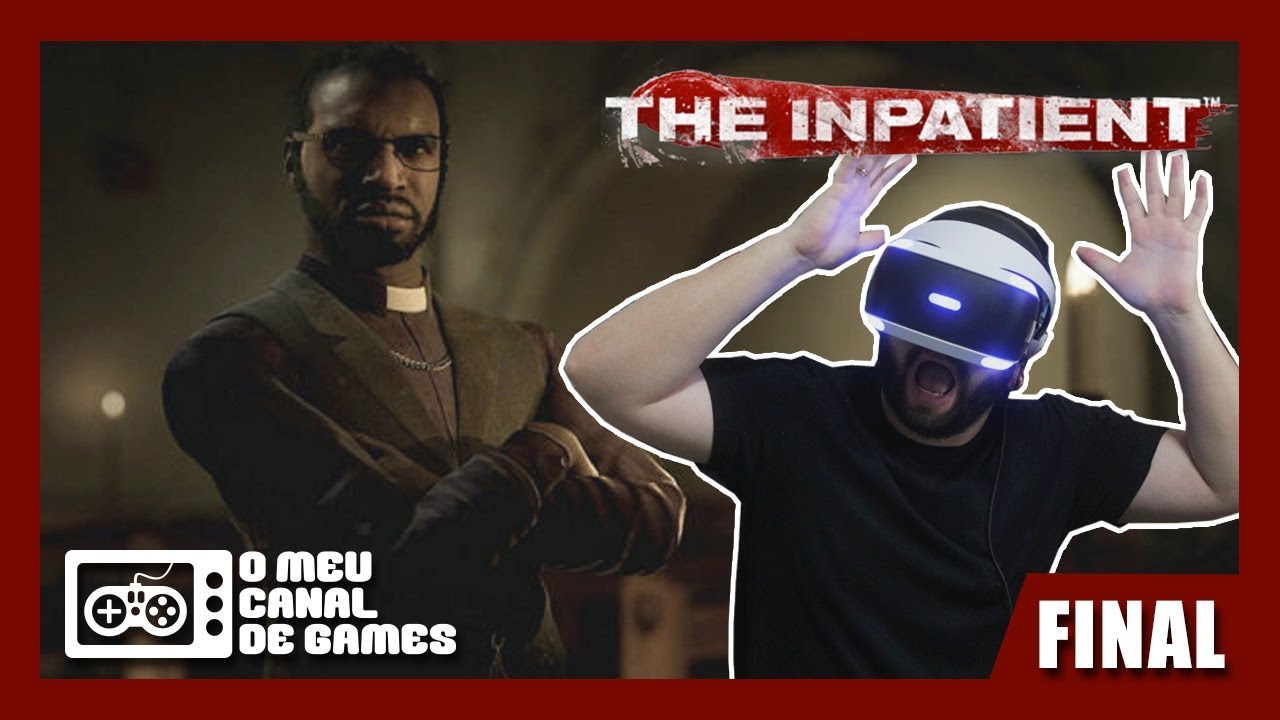 THE INPATIENT: #5 - O FINAL SURPREENDENTE! [PS VR Gameplay] - YouTube