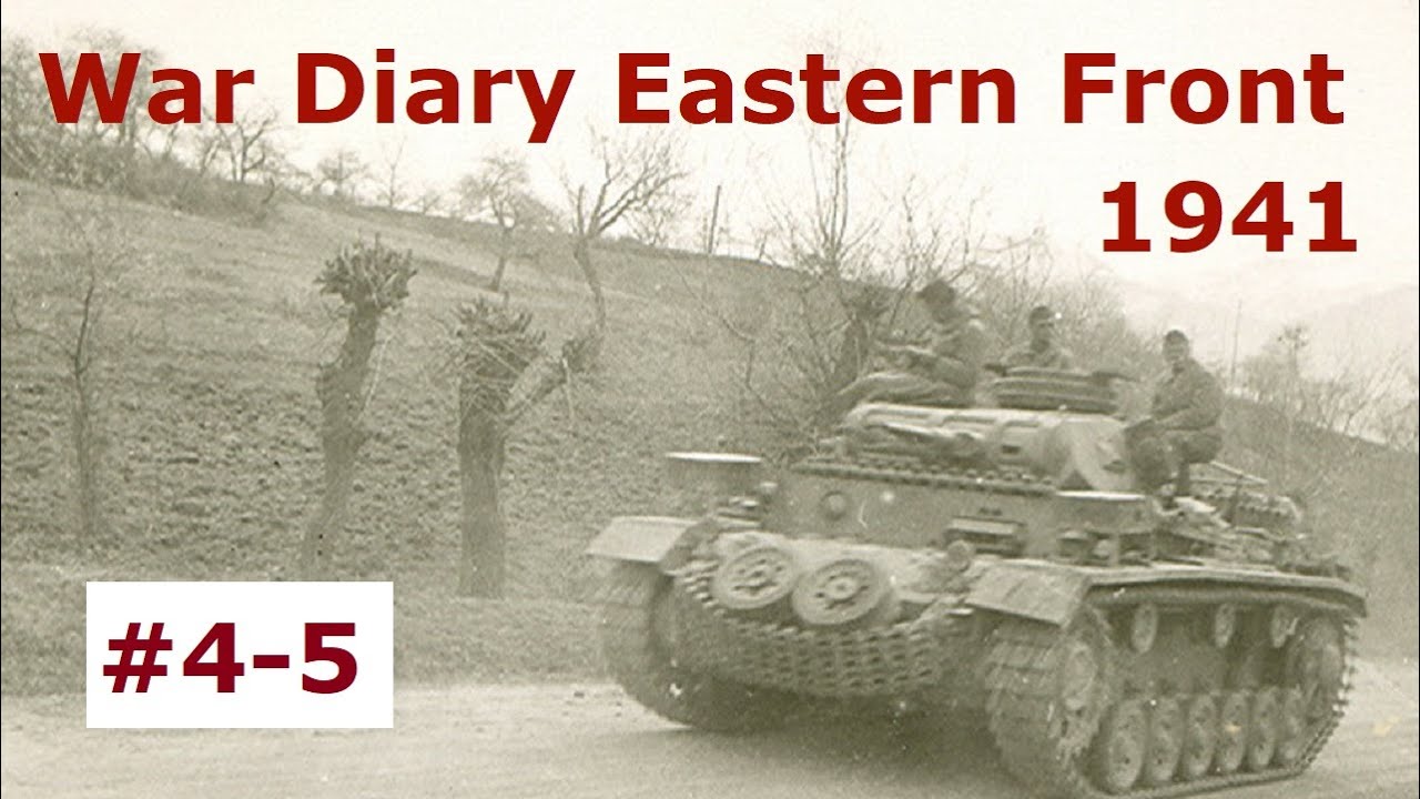 War Diary of a tank gunner at the Eastern Front 1941 / Part 4 - 5 - YouTube