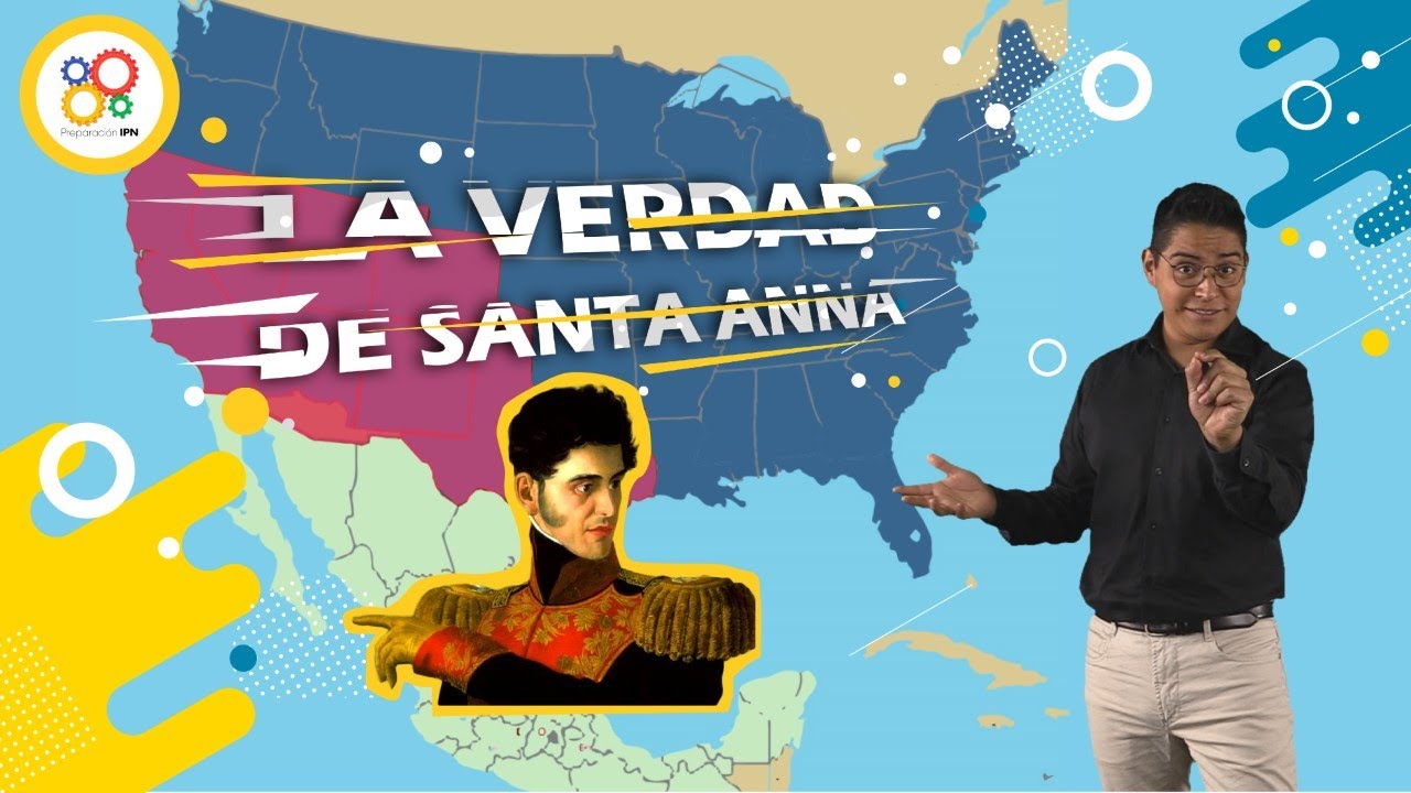 La verdad de SANTA ANNA | Conoce la historia real. - YouTube