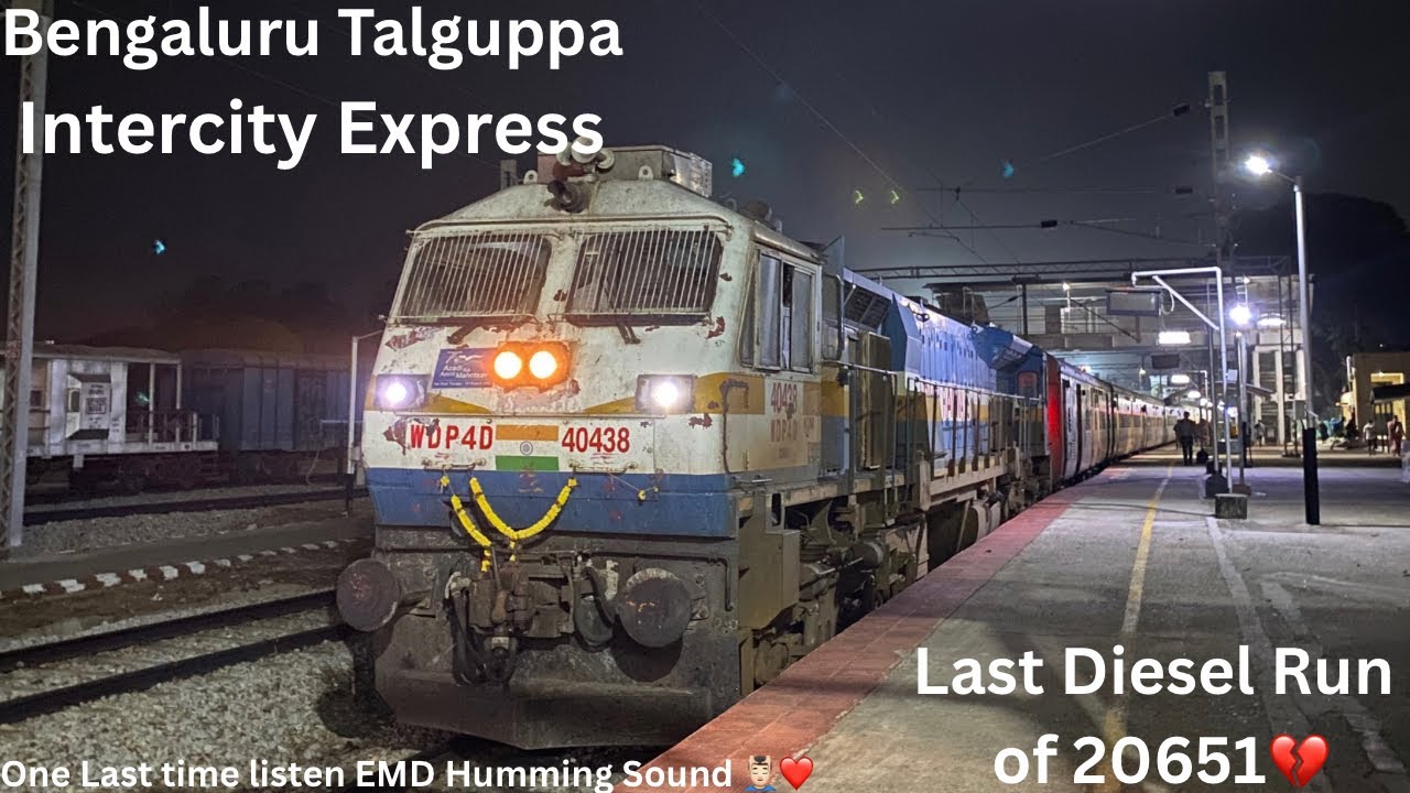 Last Diesel Run of 20651/20652 Bengaluru Talguppa Intercity express ...