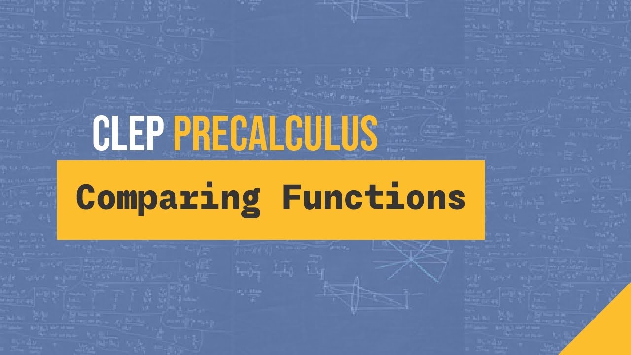 Comparing Functions (CLEP Precalculus T1 #41) - YouTube