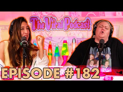 The Viral Podcast Ep. 182