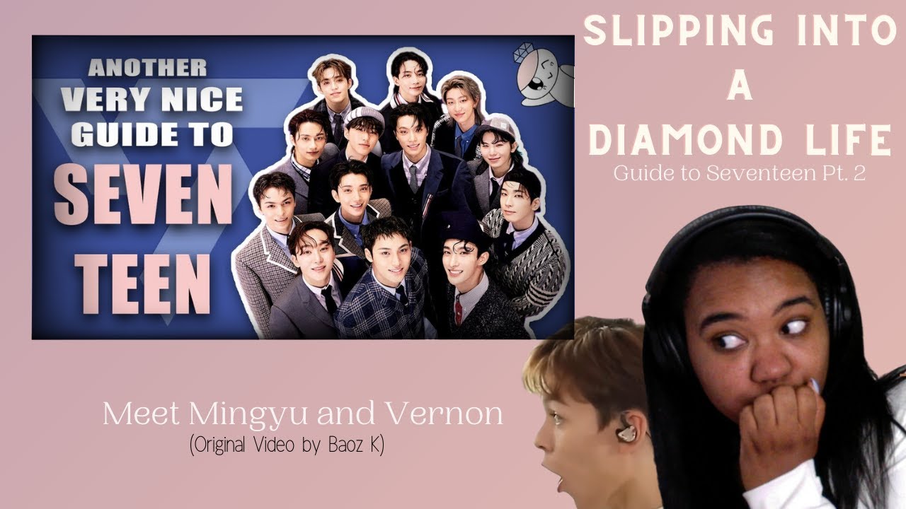 Slipping Into A Diamond Life💎| A Very Nice Guide to Seventeen Pt. 2 ...
