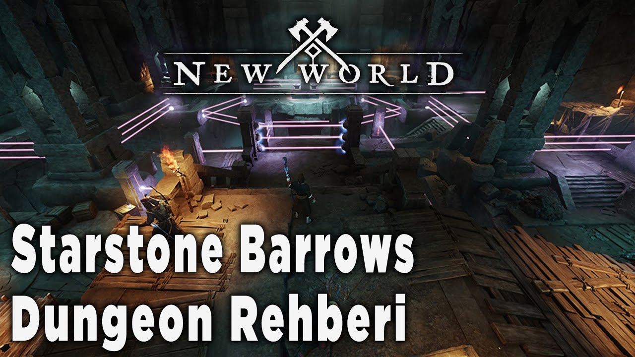 STARSTONE BARROWS DUNGEON''U REHBERİ | NEW WORLD BÖLÜM 66 - YouTube