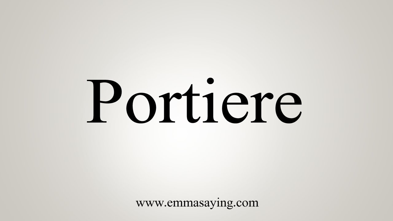 How To Say Portiere - YouTube