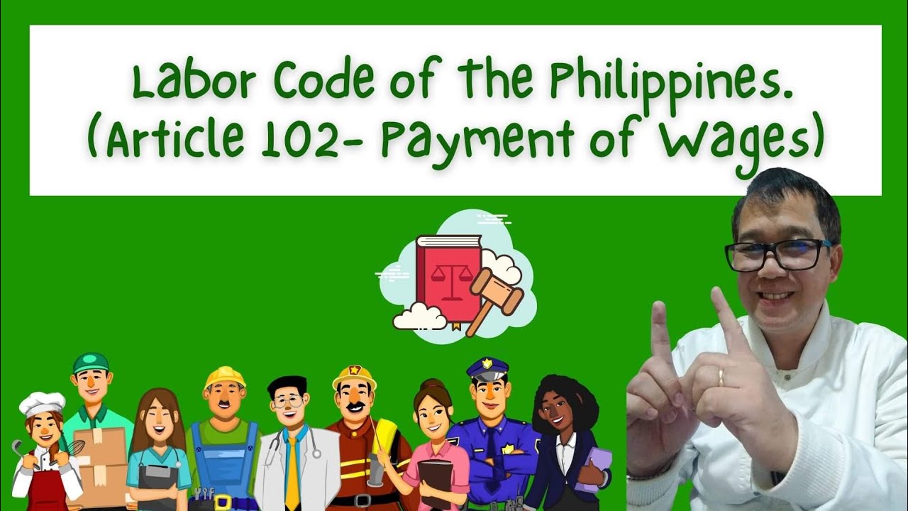 Art. 102 Payment of Wages/Art.103 Time of Payment ( Labor Code of the ...
