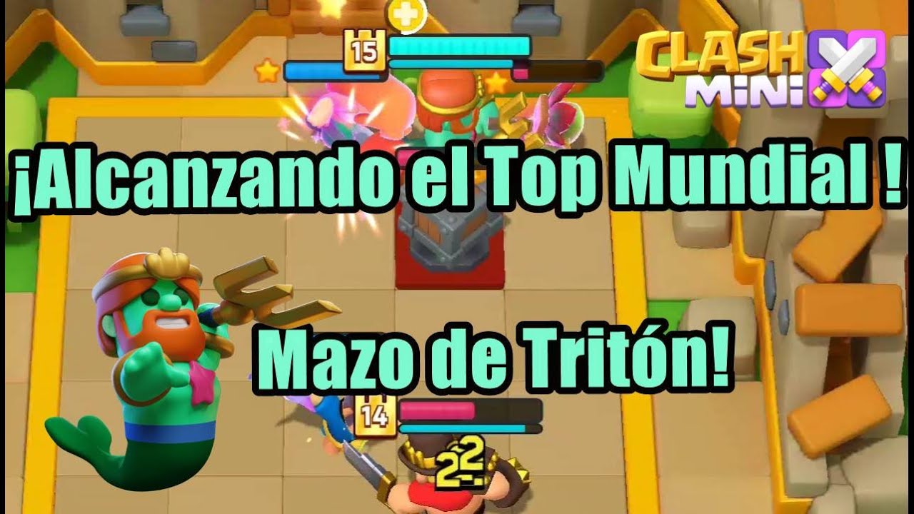 EL MEJOR MAZO DE TRITON PARA LLEGAR AL TOP MUNDIAL HOY!! CLASH MINI ...