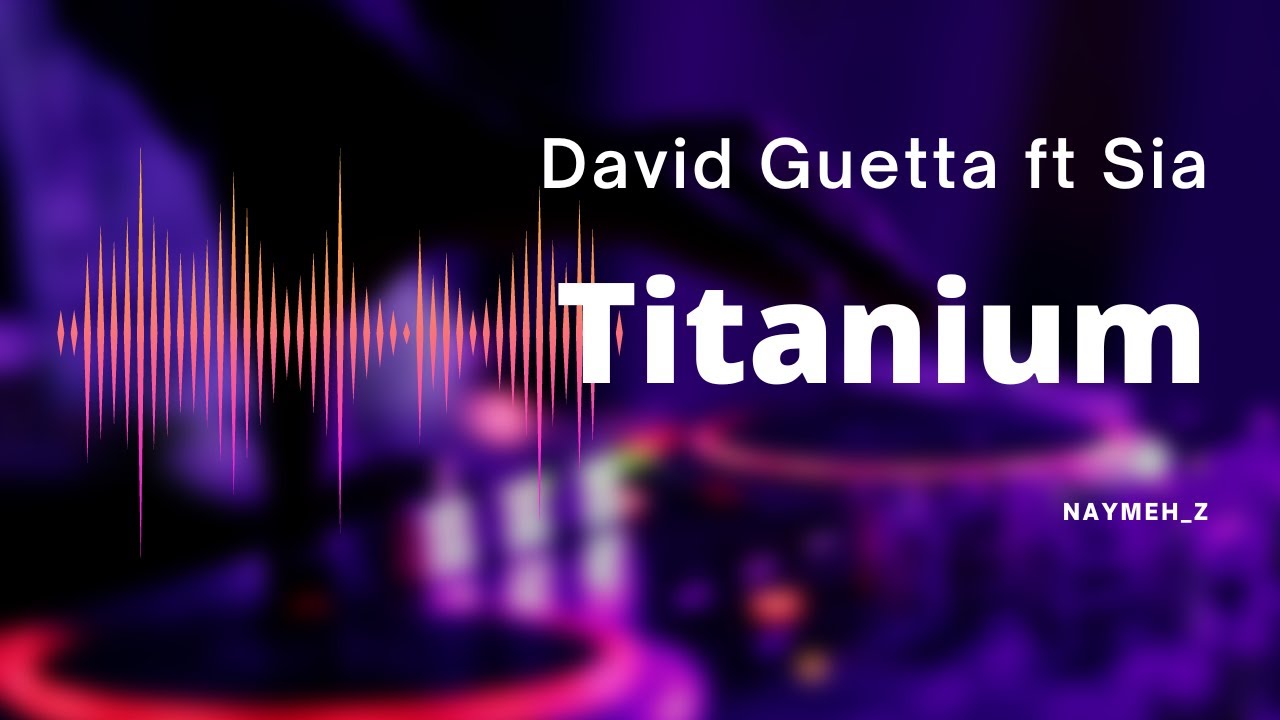 Titanium - David Guetta ft. Sia (Lyrics) - YouTube