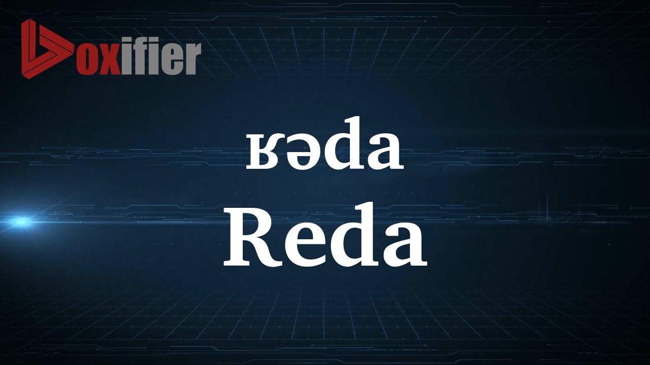 How to Pronunce Reda in French - Voxifier.com - YouTube